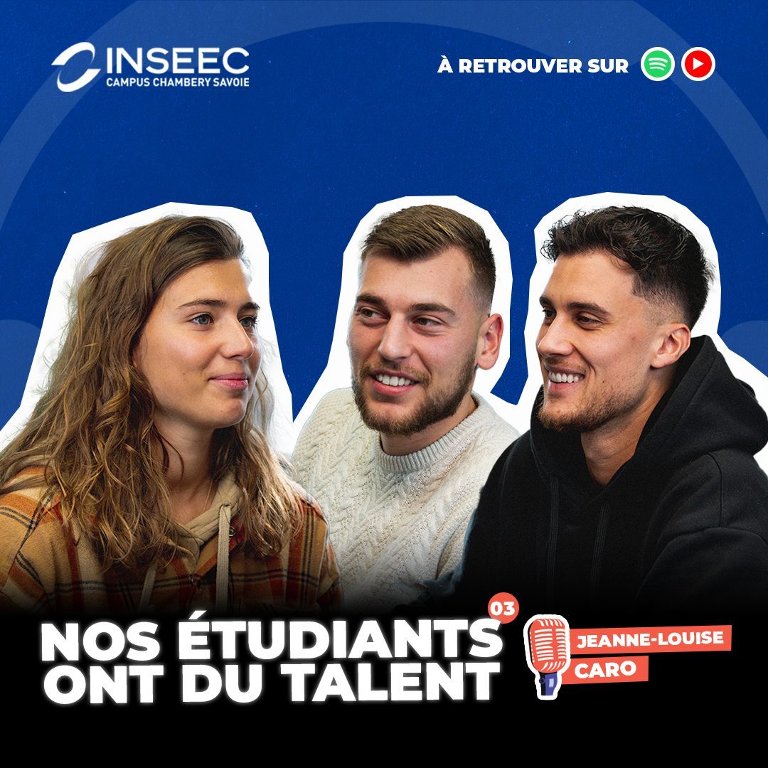 Nos Etudiants ont du Talent – Episode 3 – avec Jeanne-Louise Caro - INSEEC